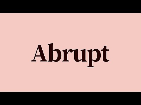 Abrupt Meaning and Definition