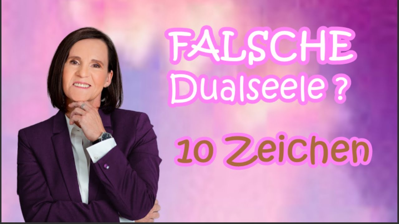 10 starke Zeichen um eine FALSCHE DUALSEELE💜zu erkennen💜