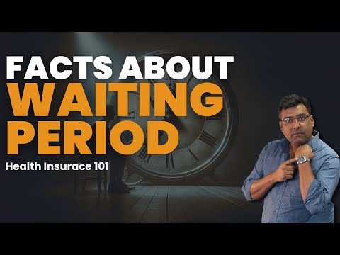 Everything you should know about Waiting Period in Health Insurance