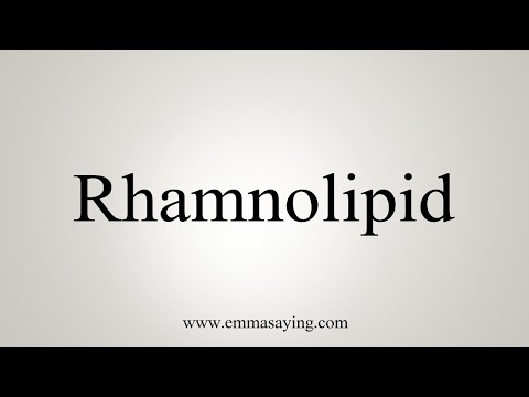 How To Say Rhamnolipid