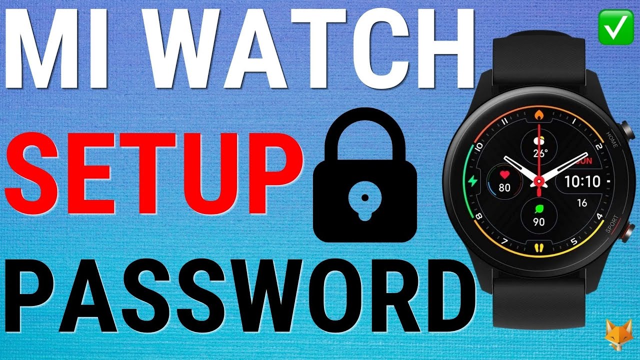 How To Set A Pin On Xiaomi Mi Watches
