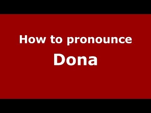 How to pronounce Dona (Italian/Italy) - PronounceNames.com