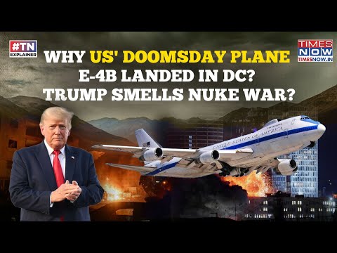 Israel VS Iran: What's E-4B, US' Doomsday Plane & Why Did It Land In DC? Trump Smells Nuclear War?