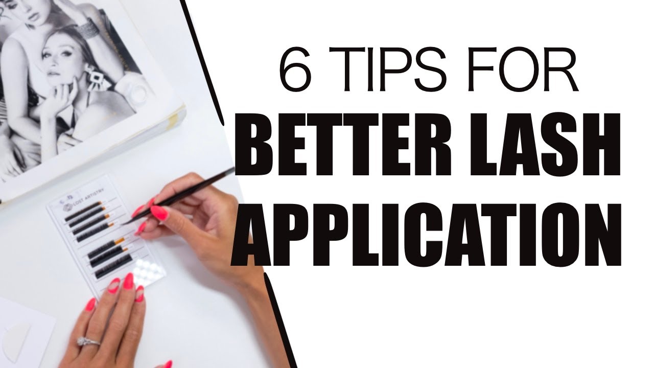 6 TIPS FOR BETTER LASH APPLICATION + Improve your retention
