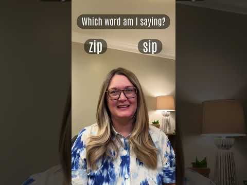 Which word do you hear: zip or sip?