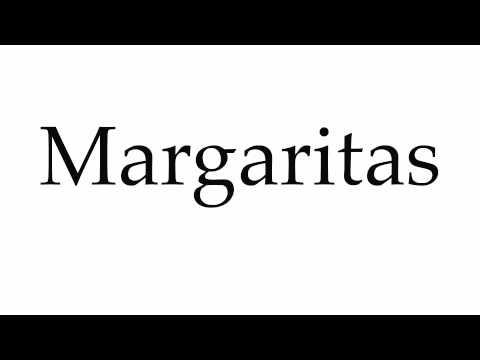 How to Pronounce Margaritas
