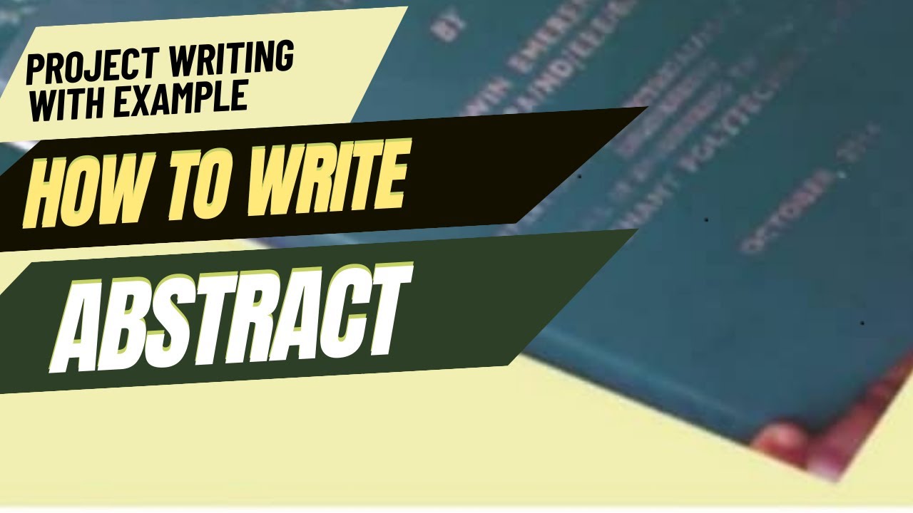 Abstract  in  Project writing with example #HowToWriteAbstract