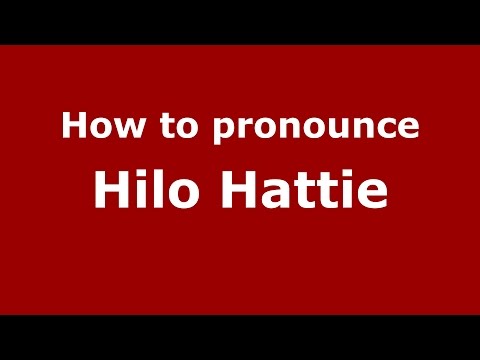 How to pronounce Hilo Hattie (American English/US) - PronounceNames.com