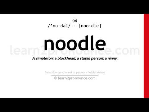 Pronunciation of Noodle | Definition of Noodle