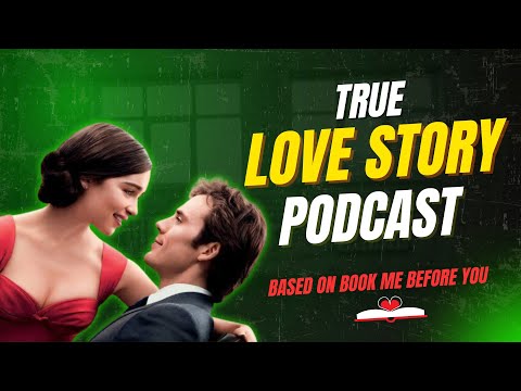 Me Before You Chapter 1 Summary & Review | Jojo Moyes Audiobook Recap | Love Story Podcast