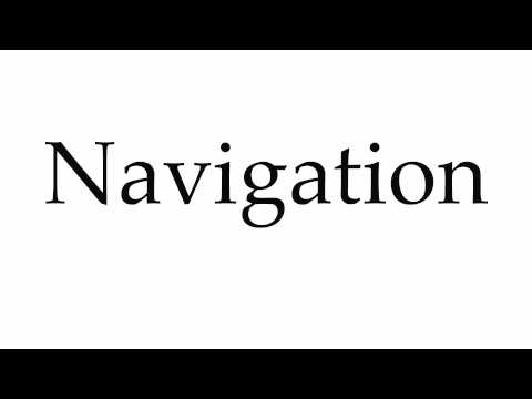 How to Pronounce Navigation