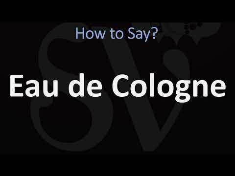 How to Pronounce Eau de Cologne? (CORRECTLY)