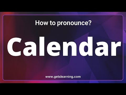 How do you pronounce Calendar in American accent Correctly