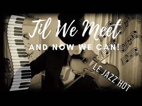 SUBSCRIBE -LE JAZZ HOT "Til We Meet"