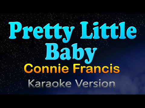 PRETTY LITTLE BABY - Connie Francis (Karaoke Version)