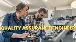 What is the role of a Quality Assurance Engineer