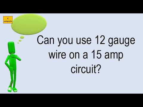 Can You Use 12 Gauge Wire On A 15 Amp Circuit?