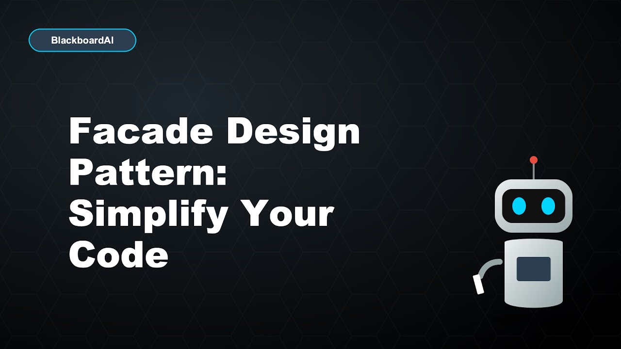 Facade Design Pattern: Simplify Your Code