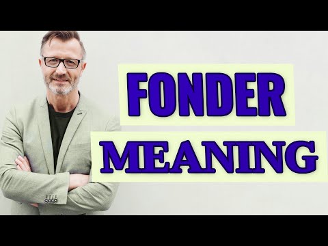 Fonder | Definition of fonder π π π