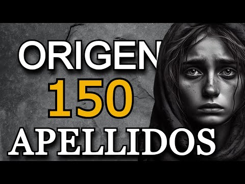 ¿ De DÓNDE VIENES? 🛑 EL ORIGEN DE 150 APELLIDOS 🛑 La HISTORIA de TU FAMILIA