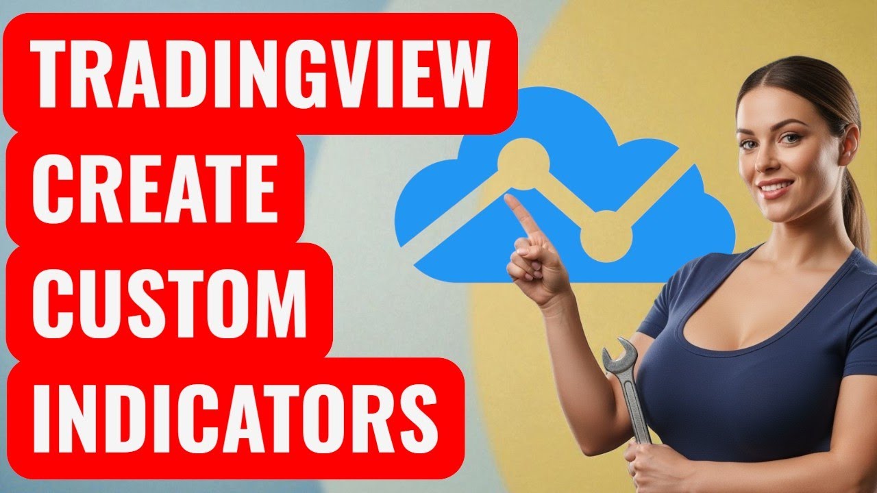 How to Create a Custom Indicator in TradingView Pine Script