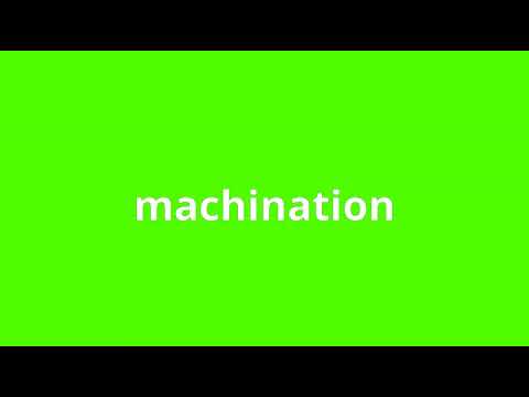 what is the meaning of machination