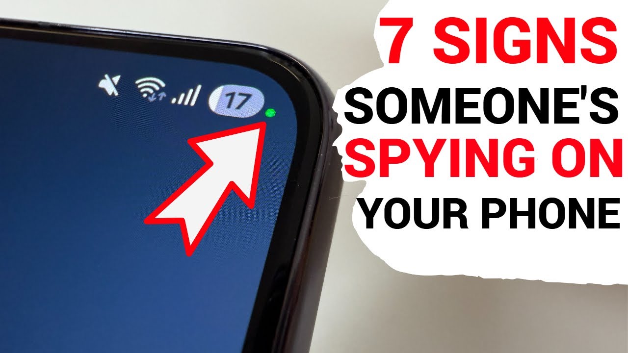 7 Signs Someone Is Spying on your Phone & How to STOP IT