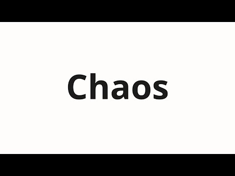 How to pronounce Chaos