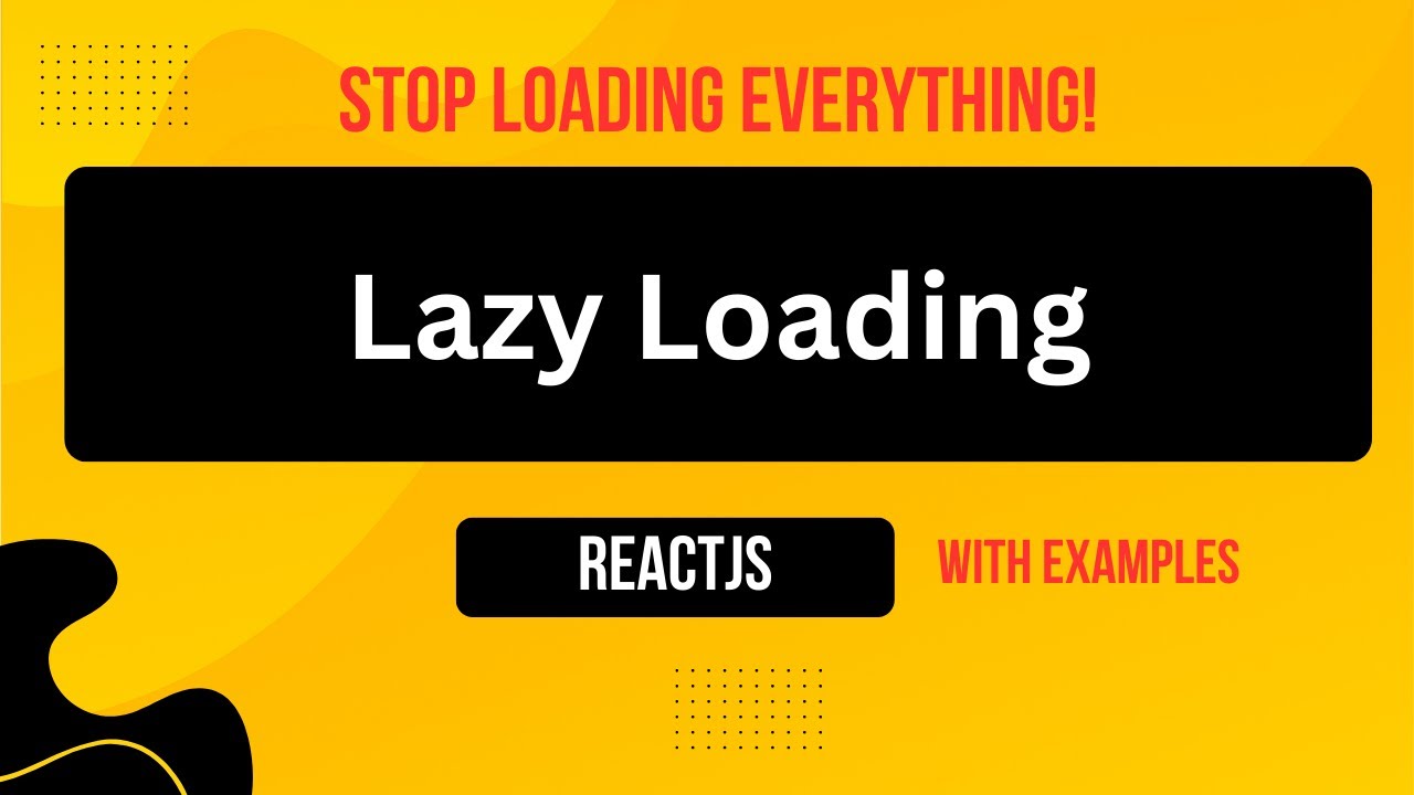 Lazy Loading in React | Improve Performance | Beginner Friendly Tutorial #javascript #lazyloading