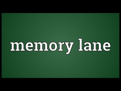 Memory lane Meaning