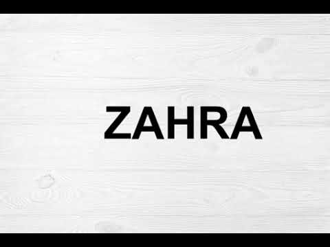 How To Pronounce Zahra