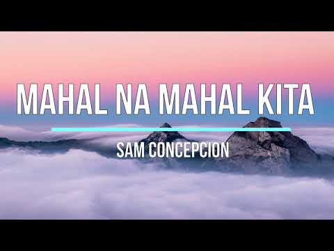 mahal na mahal kita - sam concepcion ( lyrical video)