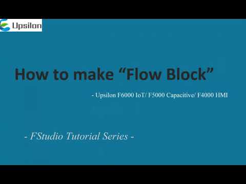 How to make "flow block" in Upsilon HMI software, FStudio?
