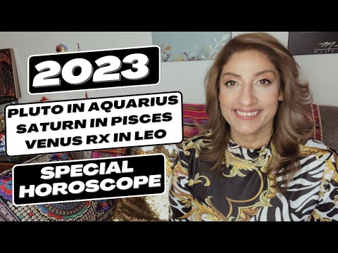 2023 PLUTO IN AQUARIUS, SATURN IN PISCES, VENUS RX IN LEO+ ECLIPSES! Special Horoscope