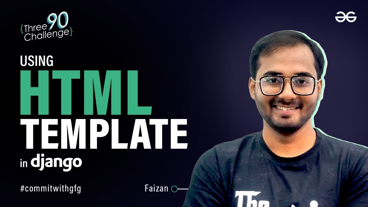 Using HTML Template in Django | Django Project Series | GeeksforGeeks
