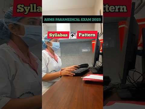 AIIMS Paramedical Exam Syllabus and Pattern #aiims #aiimparamedical2025 #aiimsnursing #paramedical