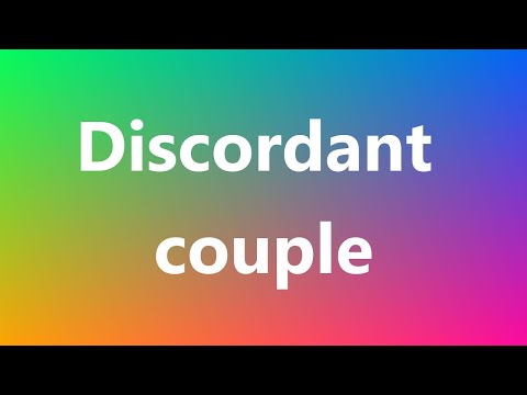 Discordant couple - Medical Definition and Pronunciation