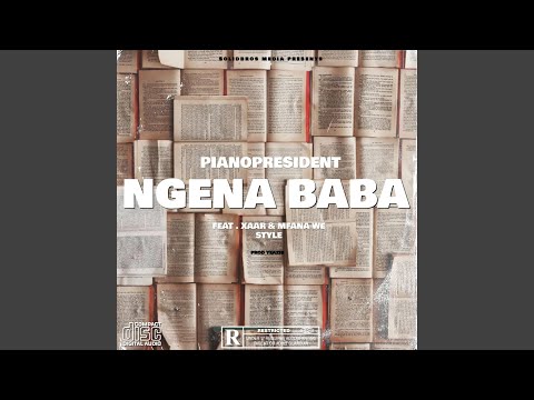 Ngena Baba (feat. Xaar & Mfana we style)