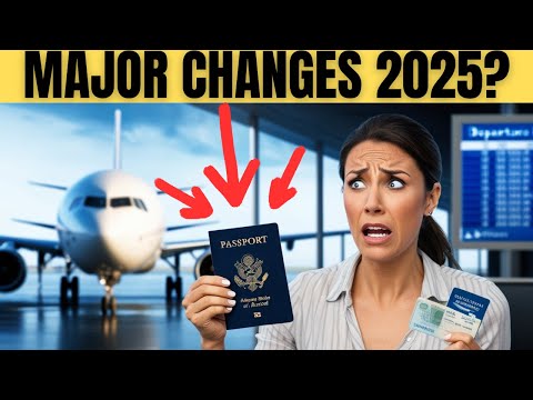 Massive Changes Ahead for 2025 Travel Rules!
