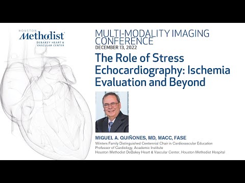 12.13.2022 MULTIMODALITY CONFERENCE: Miguel A. Quinones, MD, MACC, FASE - The Role of Stress Echo...