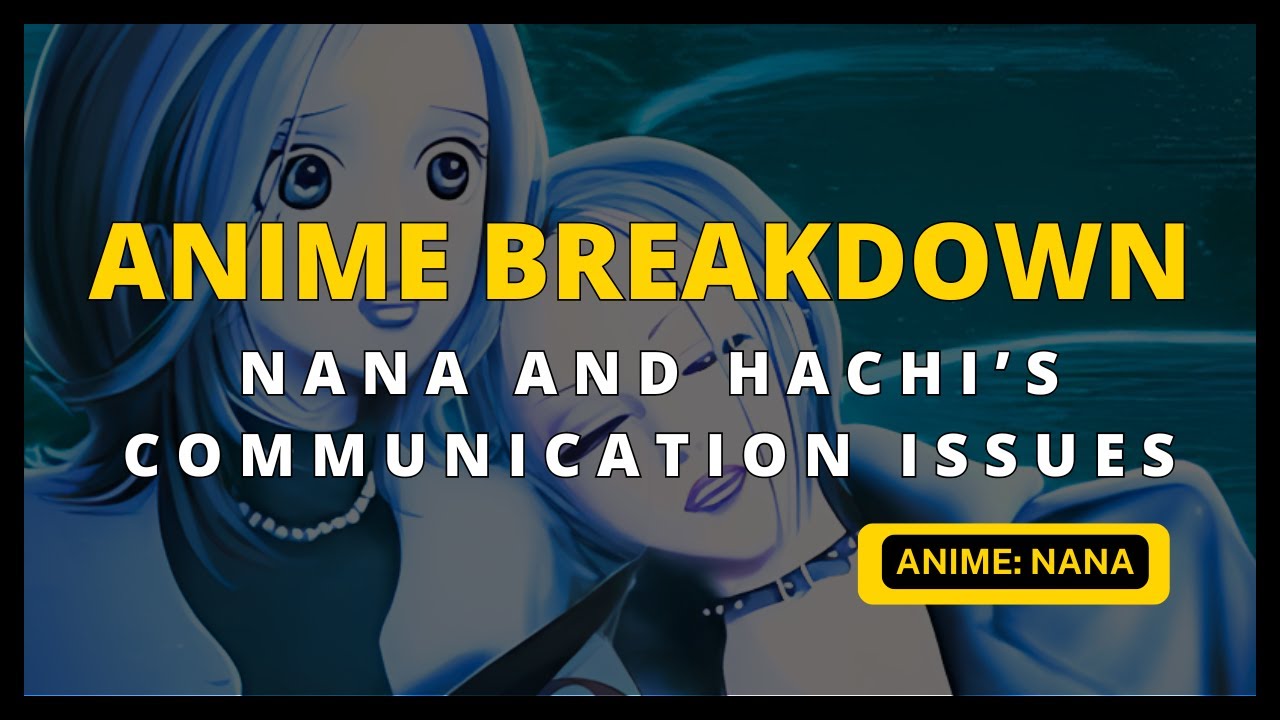 What Are Nana and Hachi's Communication Issues? | Nana Anime