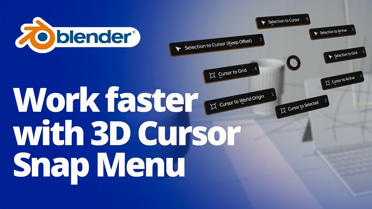 Work faster with 3D Cursor Snap Menu in Blender