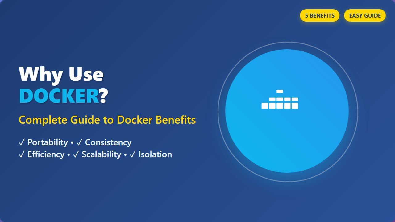 🚀 Docker Explained: 5 Key Benefits for Modern Development