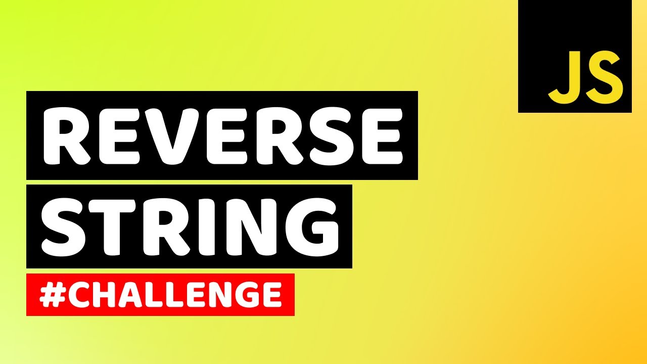 How to Reverse String in JavaScript | Learn JavaScript & Algorithms