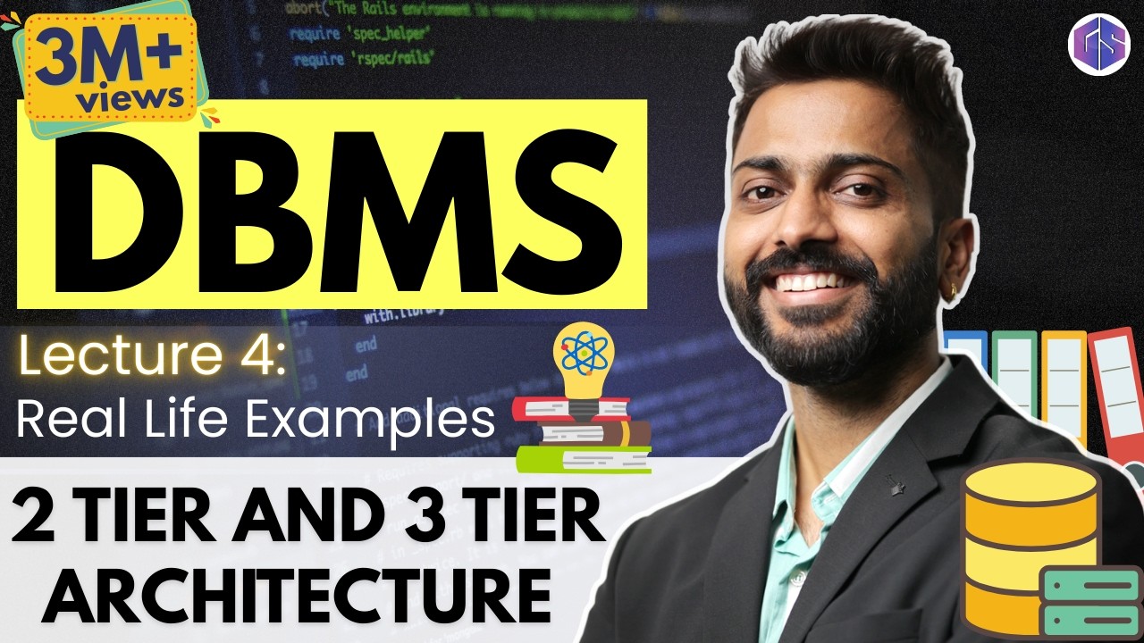 Lec-4: 2 tier and 3 tier Architecture with real life examples | Database Management System