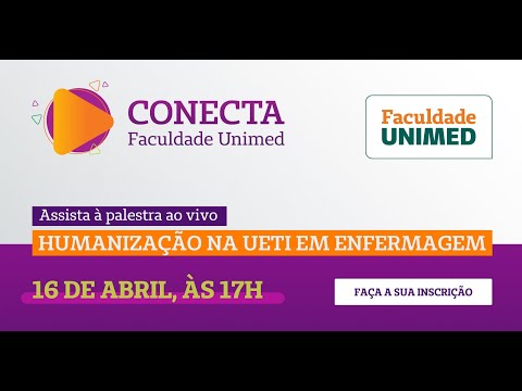 Conecta Faculdade Unimed - Humanização na UETI em Enfermagem
