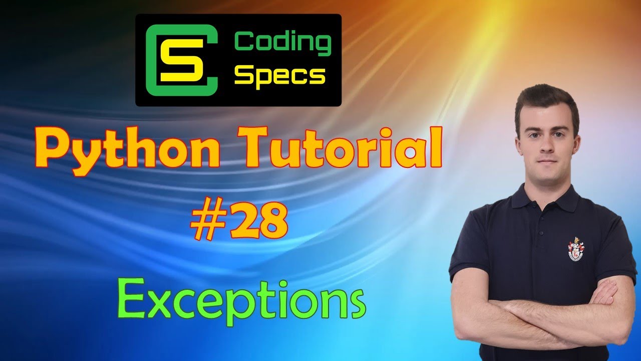 Python Tutorial #28 - Exceptions