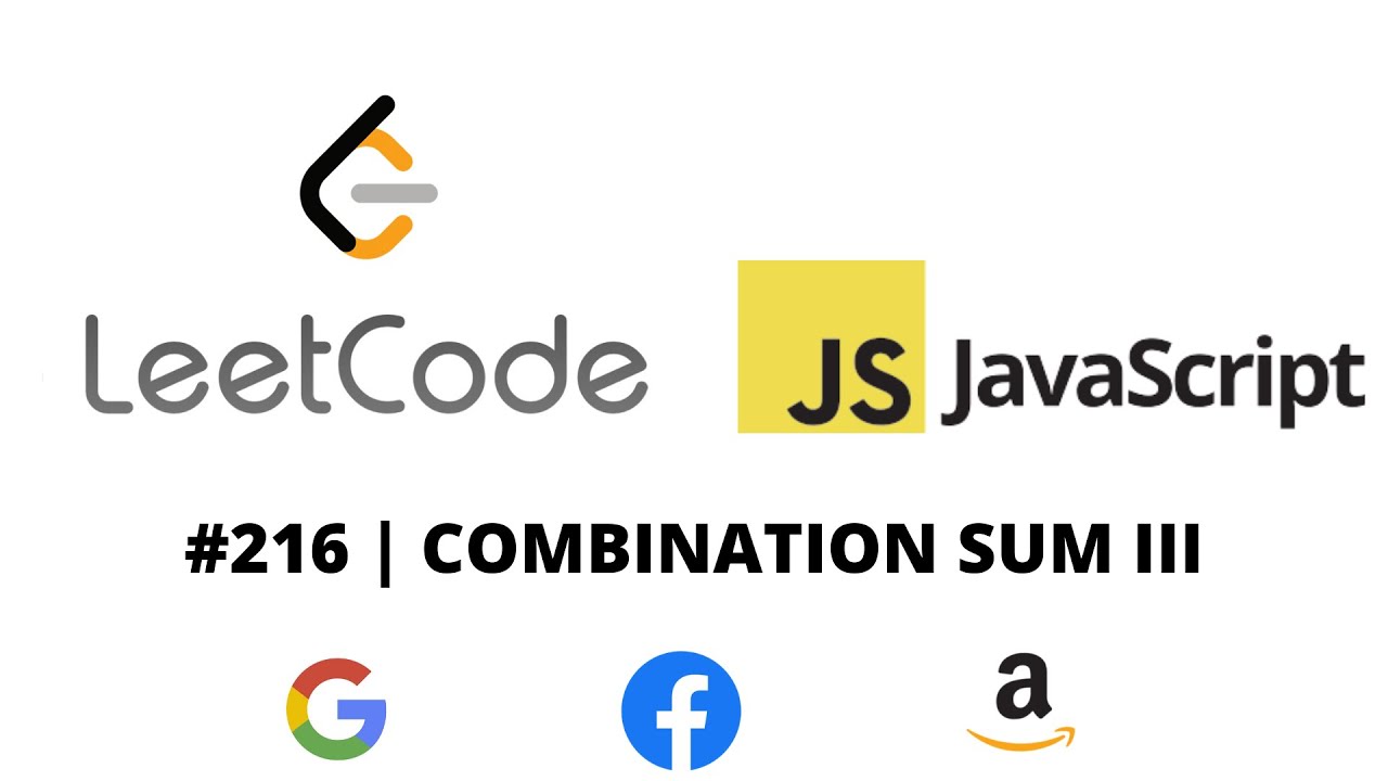 LEETCODE 216 (JAVASCRIPT) | COMBINATION SUM III