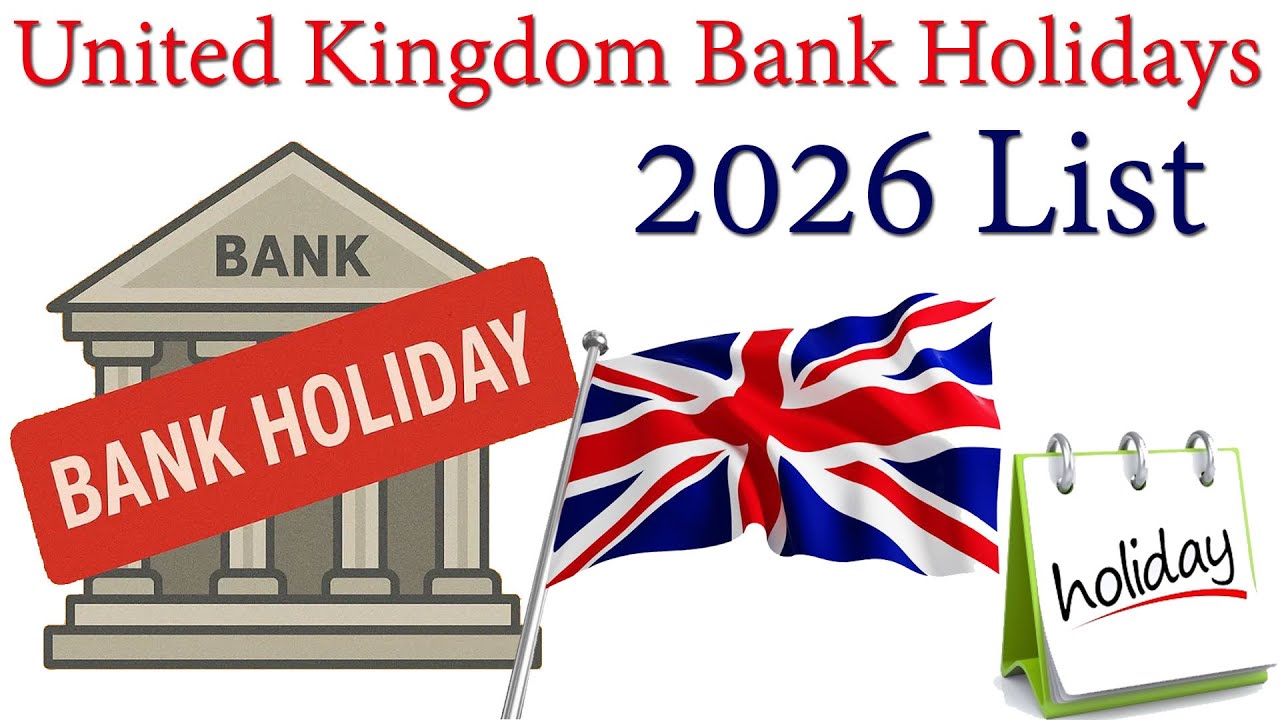 United Kingdom Bank Holidays 2026 | Full Official UK Holiday List