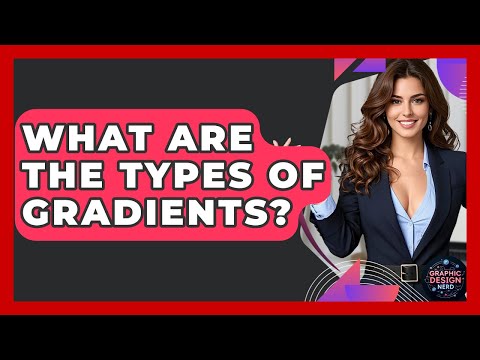 What Are The Types Of Gradients? - Graphic Design Nerd